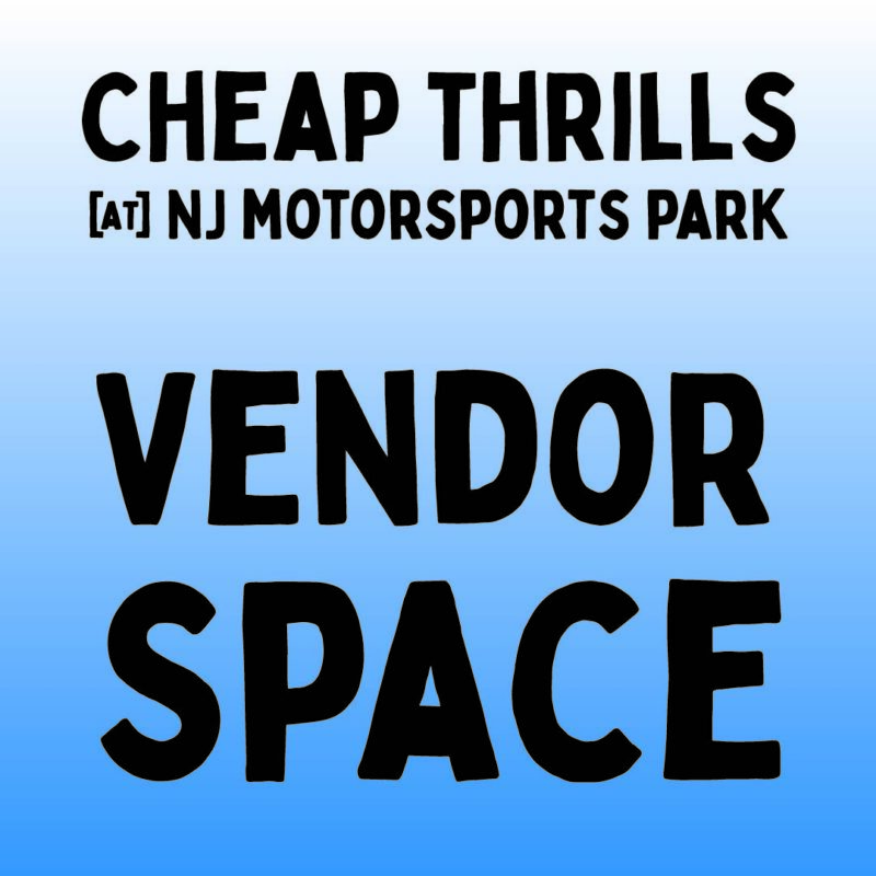 Vendor Space – Cheap Thrills Show